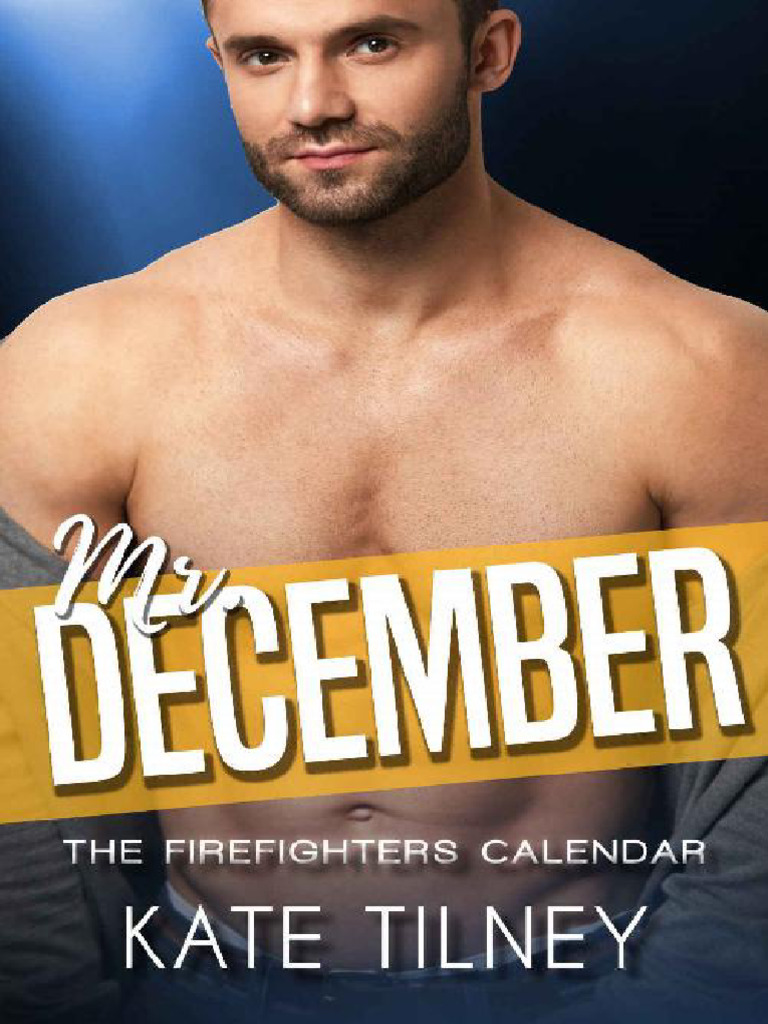 [The Firefighters Calendar 12] Kate Tilney - Mr. December_ a ...