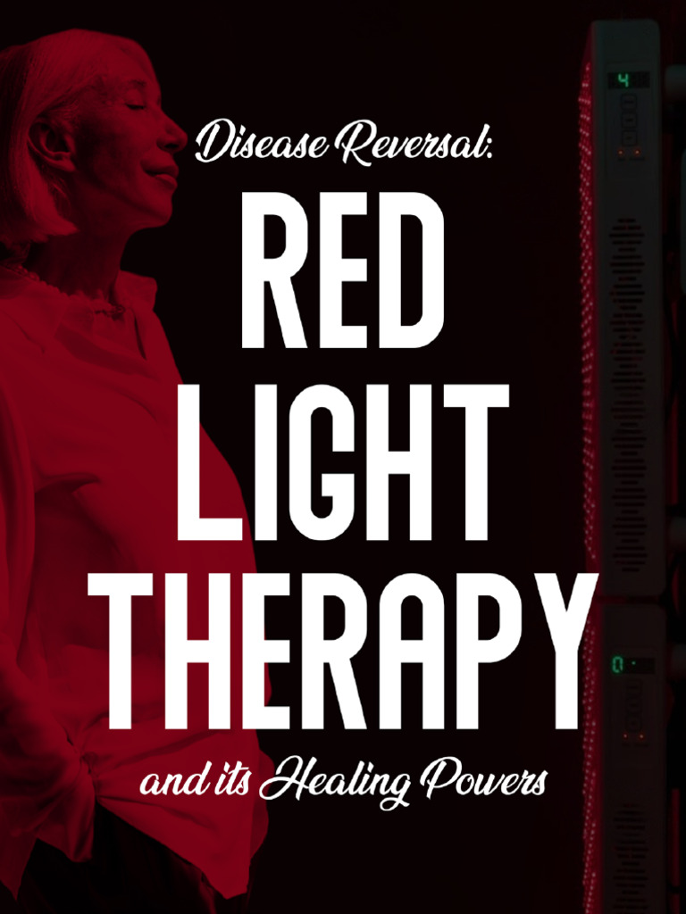 Disease Reversal Red Light Therapy and Its Healing Powers | PDF ...