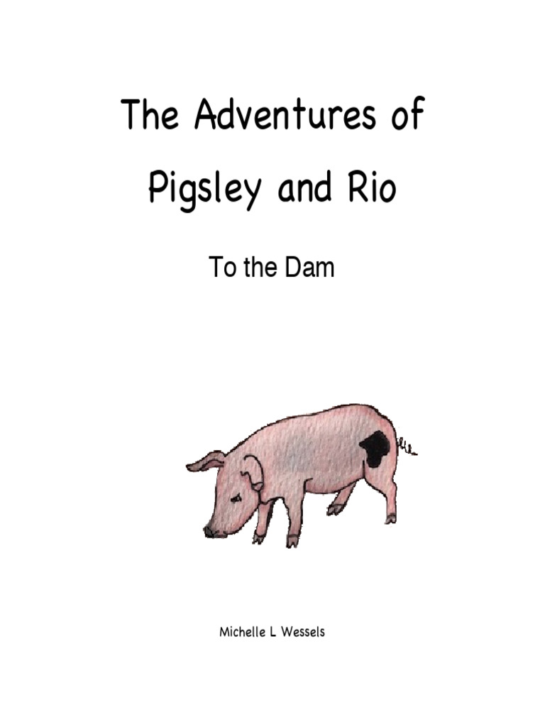 The Adventures of Pigsley and Rio by Michelle L Wessels | PDF | Ornithology | Birds