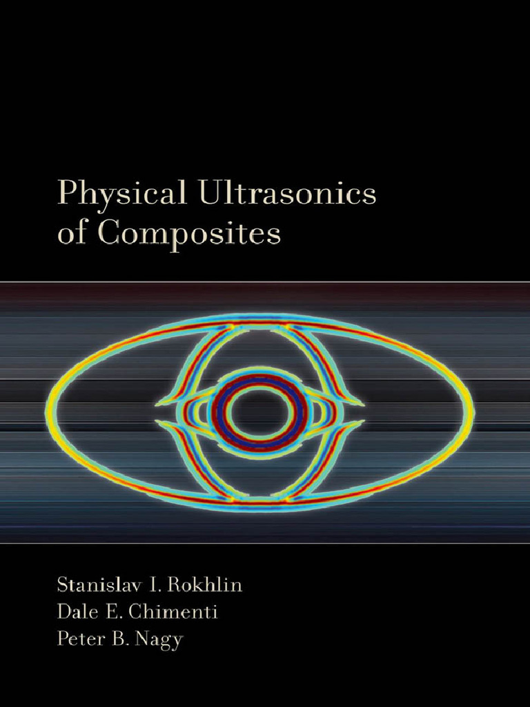 Stanislav Rokhlin, Dale Chimenti, Peter Nagy - Physical Ultrasonics of ...