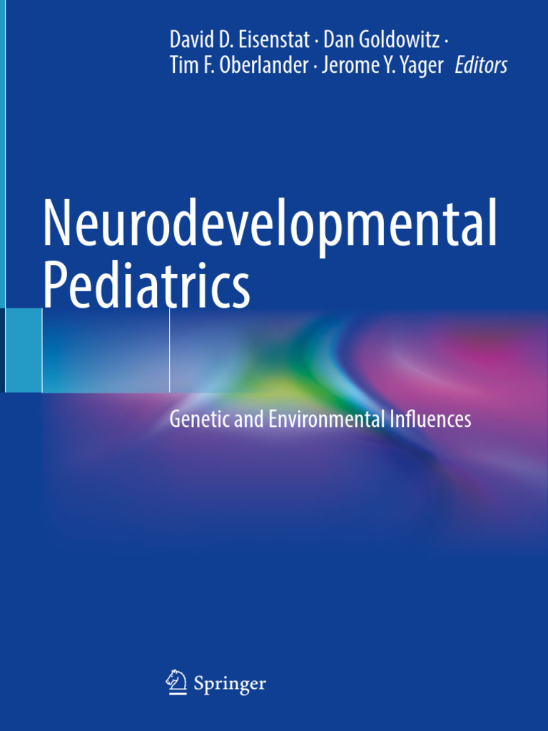Neurodevelopmental Pediatrics: David D. Eisenstat Dan Goldowitz Tim F ...