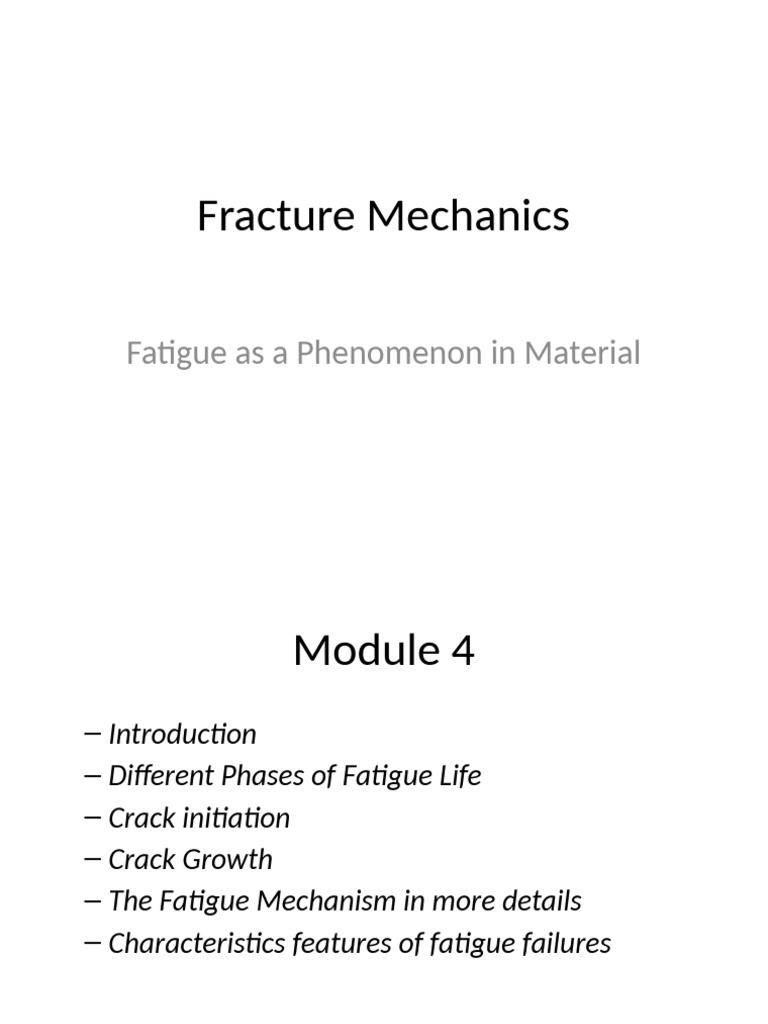 Fatigue As A Phenomenon in Material | PDF | Fracture | Fracture Mechanics