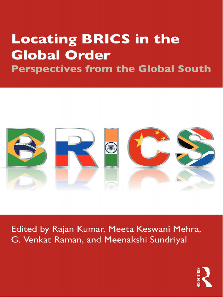 LOCATING BRICS in the GLOBAL ORDER; Perspectives From the Global South ...
