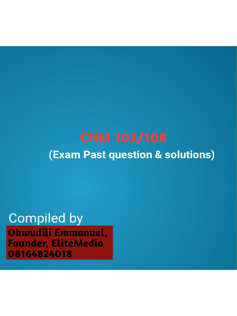 CHM 102&108 Exam Past Question (EliteMedia) | PDF