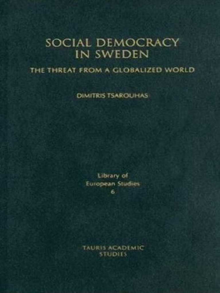 Tsarouhas Dimitris - Social Democracy in Sweden. The Threat From A Globalized World | PDF ...