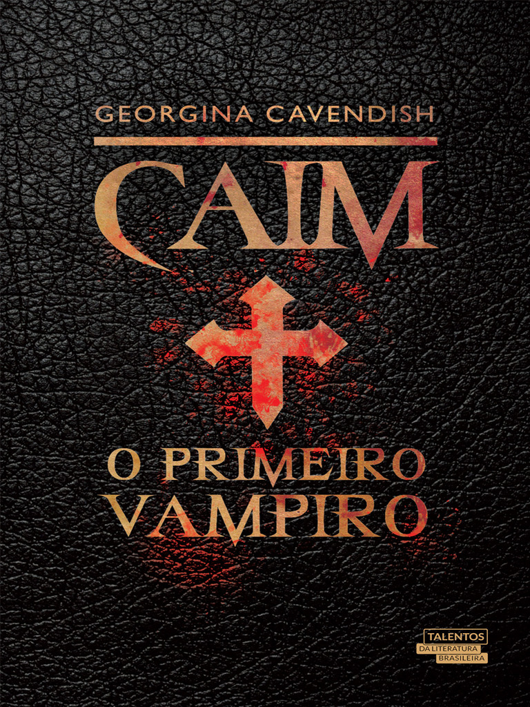 Caim o Primeiro Vampiro Vol Unico Georgina Cavendish Compress | PDF | Gênesis (livro)
