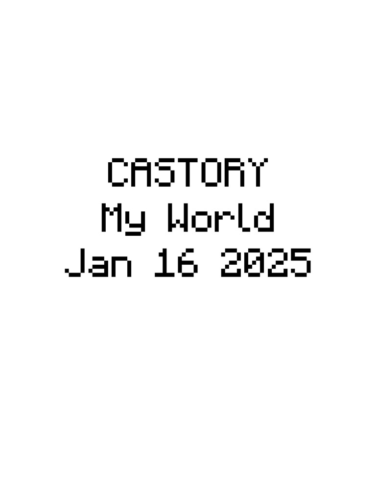 CASTORY-My World-Jan 16 2025 | PDF