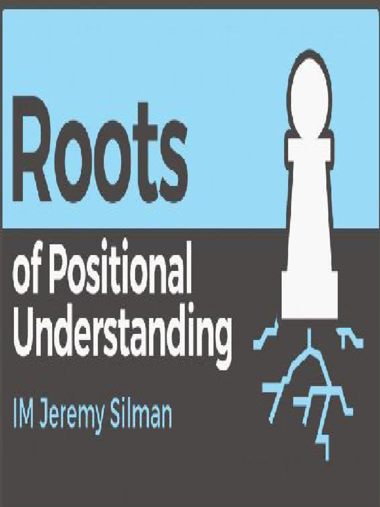 Silman. Roots of Positional Understanding | PDF | Chess Openings ...