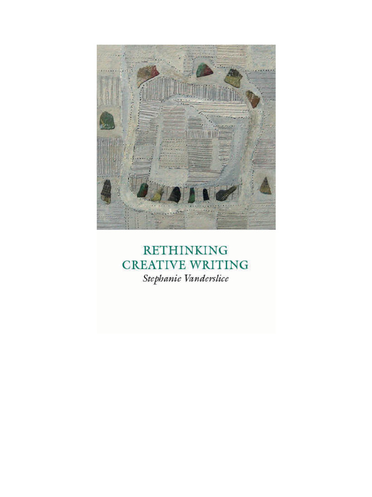 Rethinking Creative Writing in Higher Education Programs and Practices ...