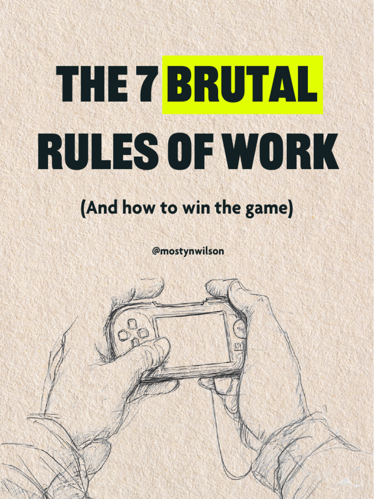 7 Brutal Work Rules for Success | PDF