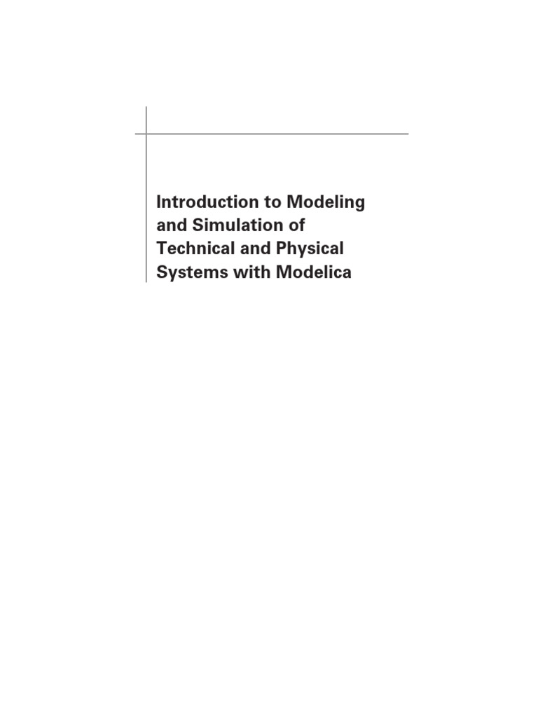 Introduction To Modeling and Simulation of Technical and Physical Systems With Modelica - 2011 ...
