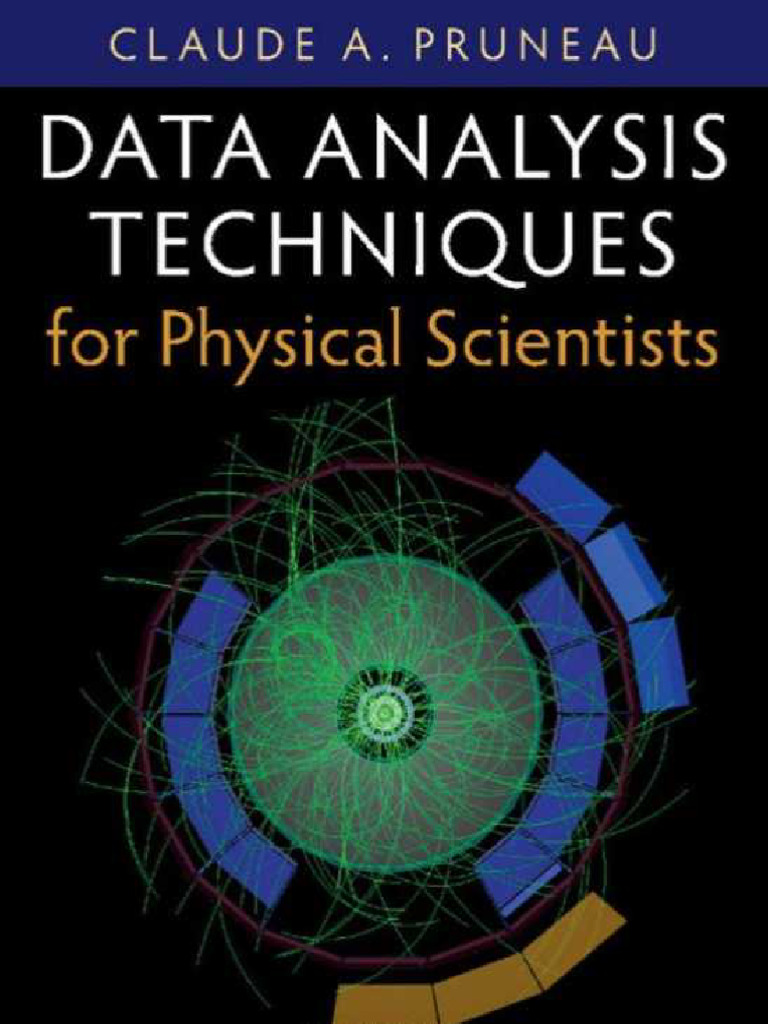 Claude a. Pruneau - Data Analysis Techniques for Physical Scientists ...
