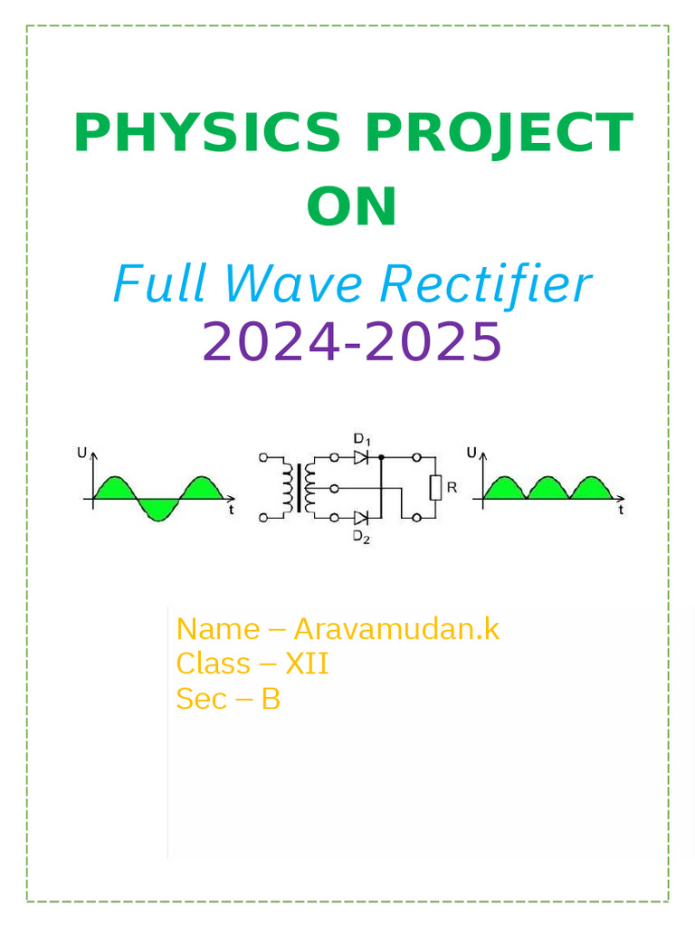 PHYSICS PROJECT ON Full Wave Rectifier PDF | PDF | Rectifier | Diode
