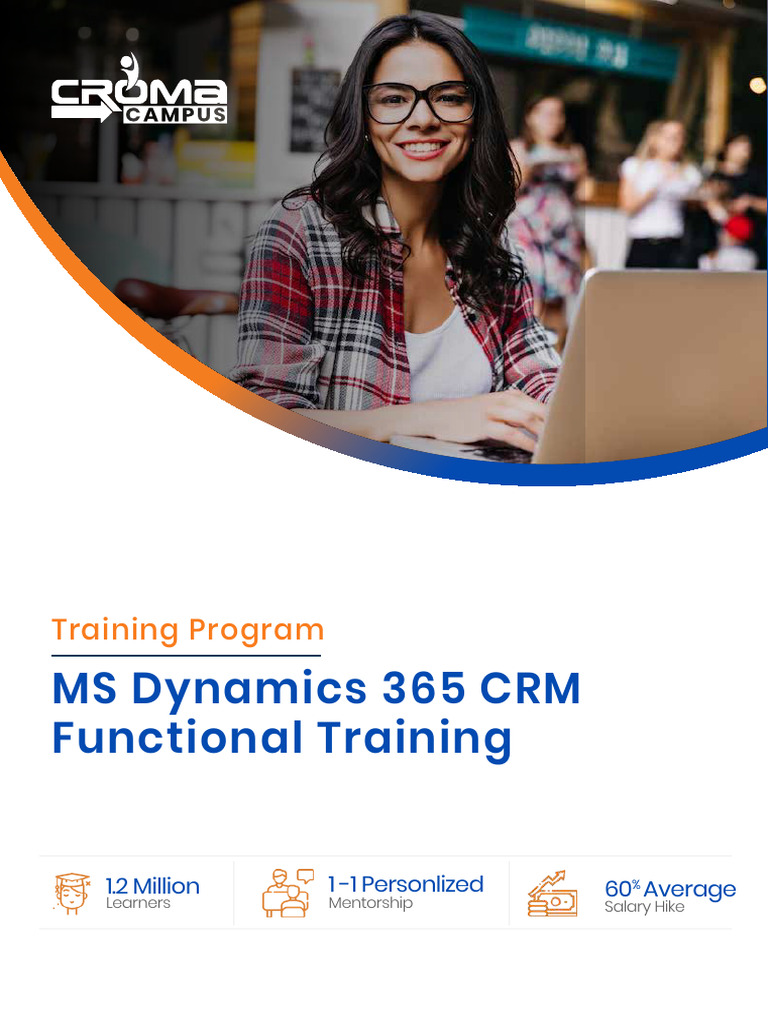 Croma Campus-MS Dynamics 365 CRM Functional Training Curriculum | PDF | Mentorship | Learning