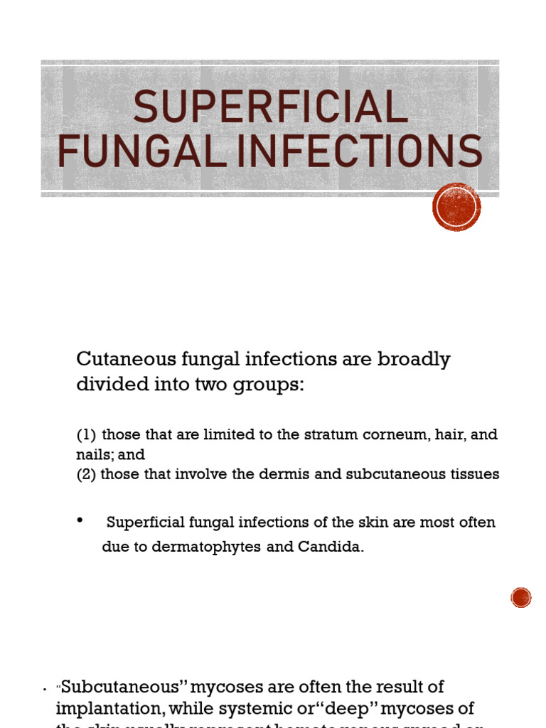 Superficial Fungal Infections Overview | PDF | Diseases And Disorders ...