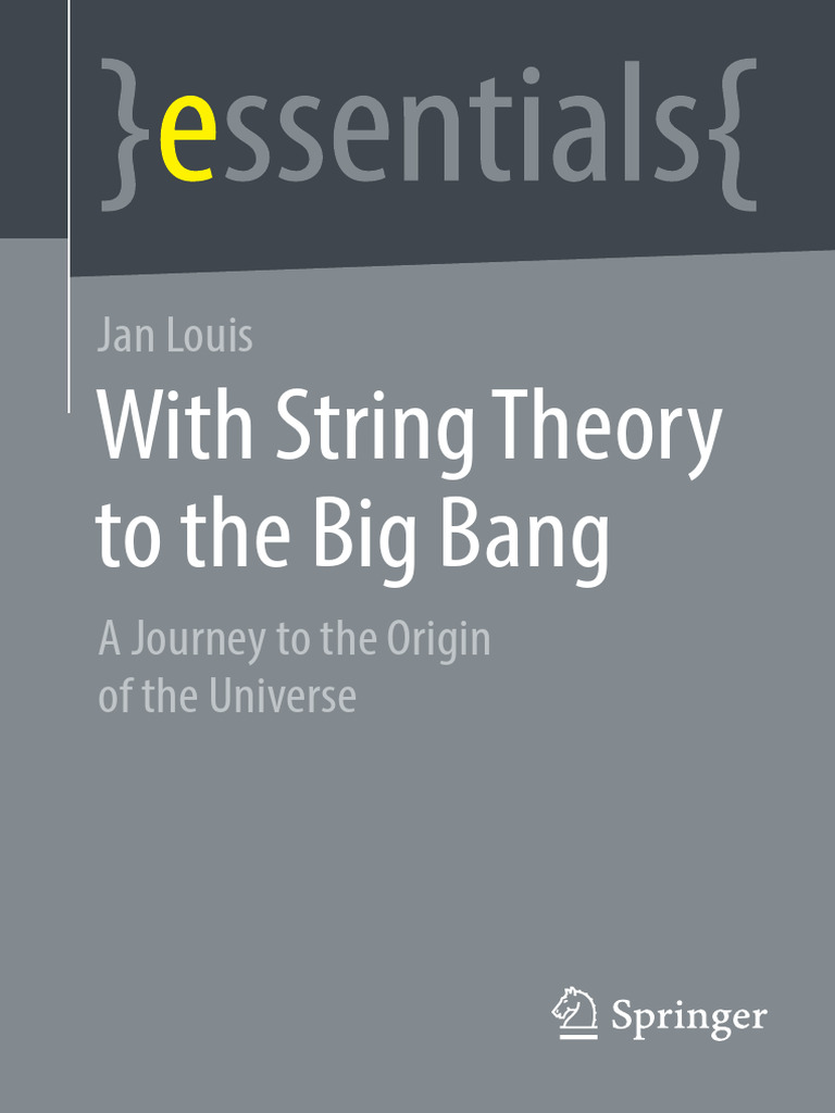 With String Theory To The Big Bang - A Journey To The Origin of The ...