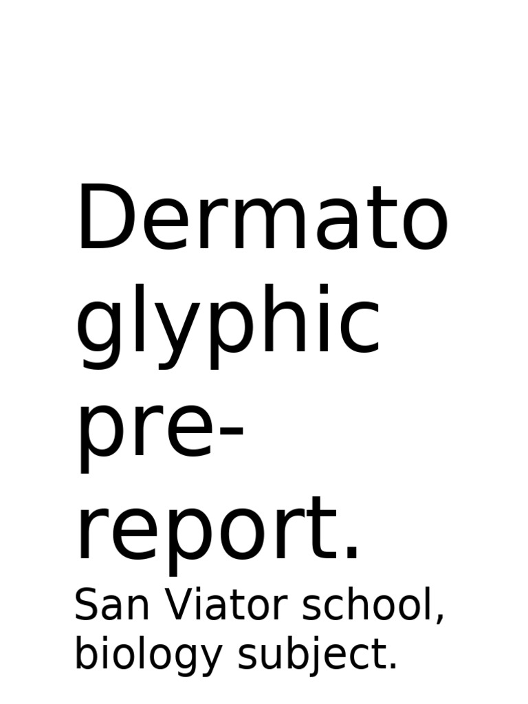 Dermatoglyphic Pre-Report | PDF | Fingerprint | Biology