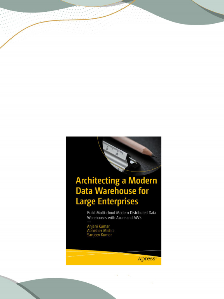 Download ebooks file (Ebook) Architecting a Modern Data Warehouse for ... Download ebooks file (Ebook) Architecting a Modern Data Warehouse for ...