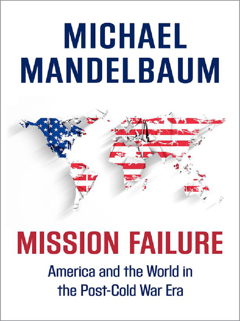 Mission Failure: US Foreign Policy Post-Cold War | PDF | Gulf War ...