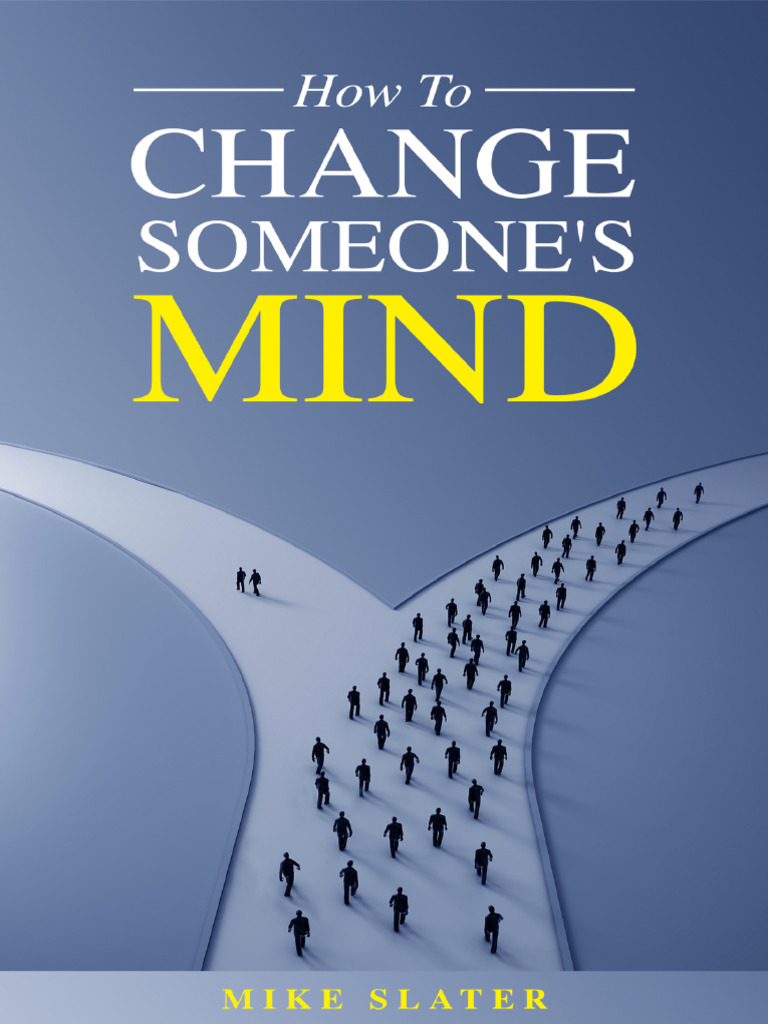 @EBookRoom. How To Change Someone's Mind | PDF | Conformity | Argument