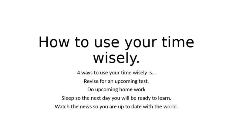 How To Use Your Time Wisely | PDF