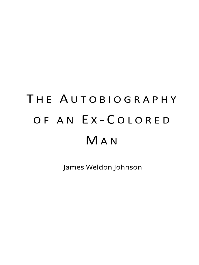 The Autobiography of An Ex-Colored Man - James Weldon Johnson | PDF ...