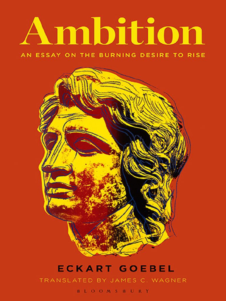 Ambition_ An Essay on the Burning Desire to Rise | PDF | Johann ...