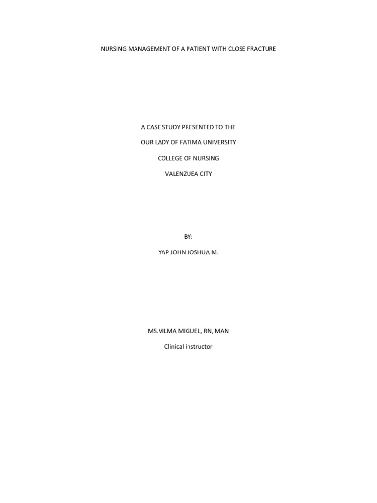 Nursing Management of A Patient With Close Fracture | PDF | Bone ...