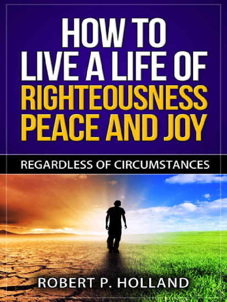 How To Live A Life of Righteous - Robert P. Holland | PDF | Book Of ...