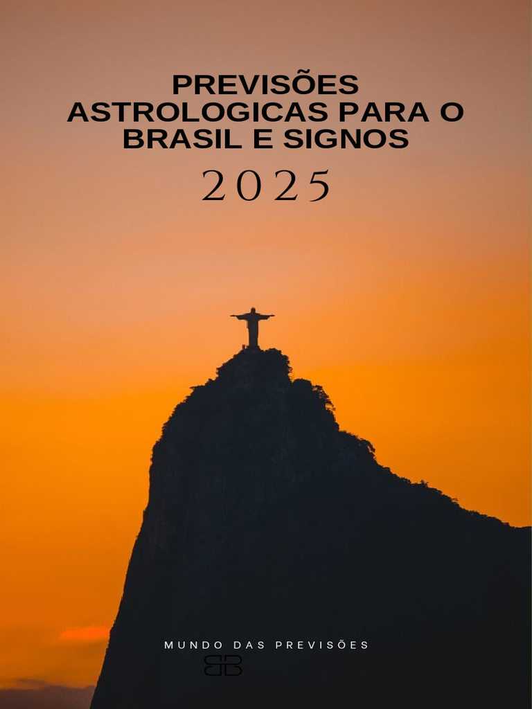 2025+-+previso Es+Astrolo Gicas+Para+o+Brasil+e+Signos | PDF | Brasil | Estresse (Biologia)