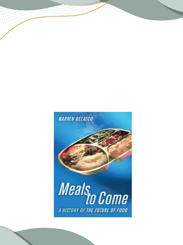 (Ebook) Meals To Come: A History of The Future of Food by Warren ...