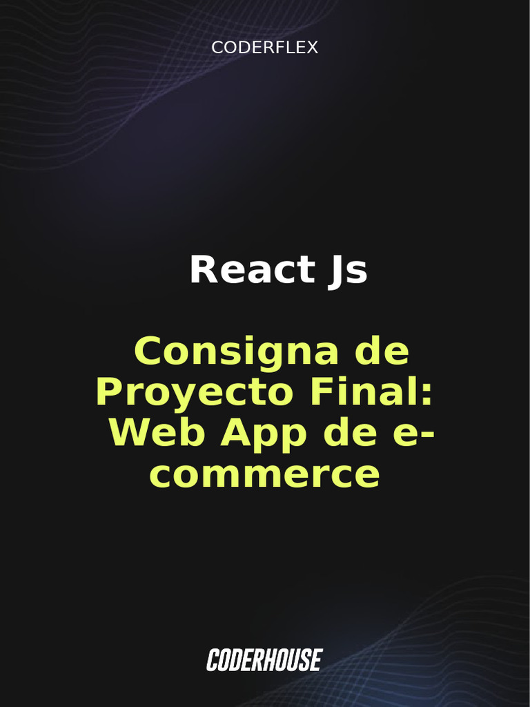 Proyecto Final Web App de E-Commerce React Js | PDF | Aplicación movil | Comercio electrónico