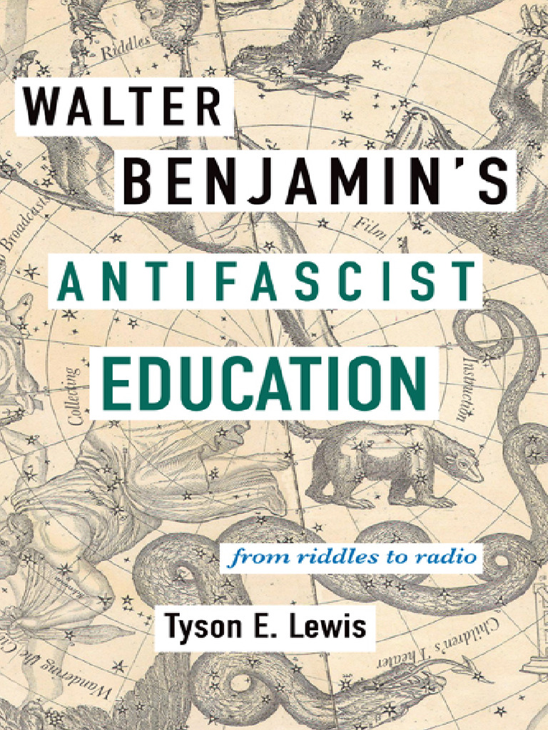 Walter Benjamin's Antifascist Education_ From Riddles to Radio | PDF | Theodor W. Adorno | Fascism