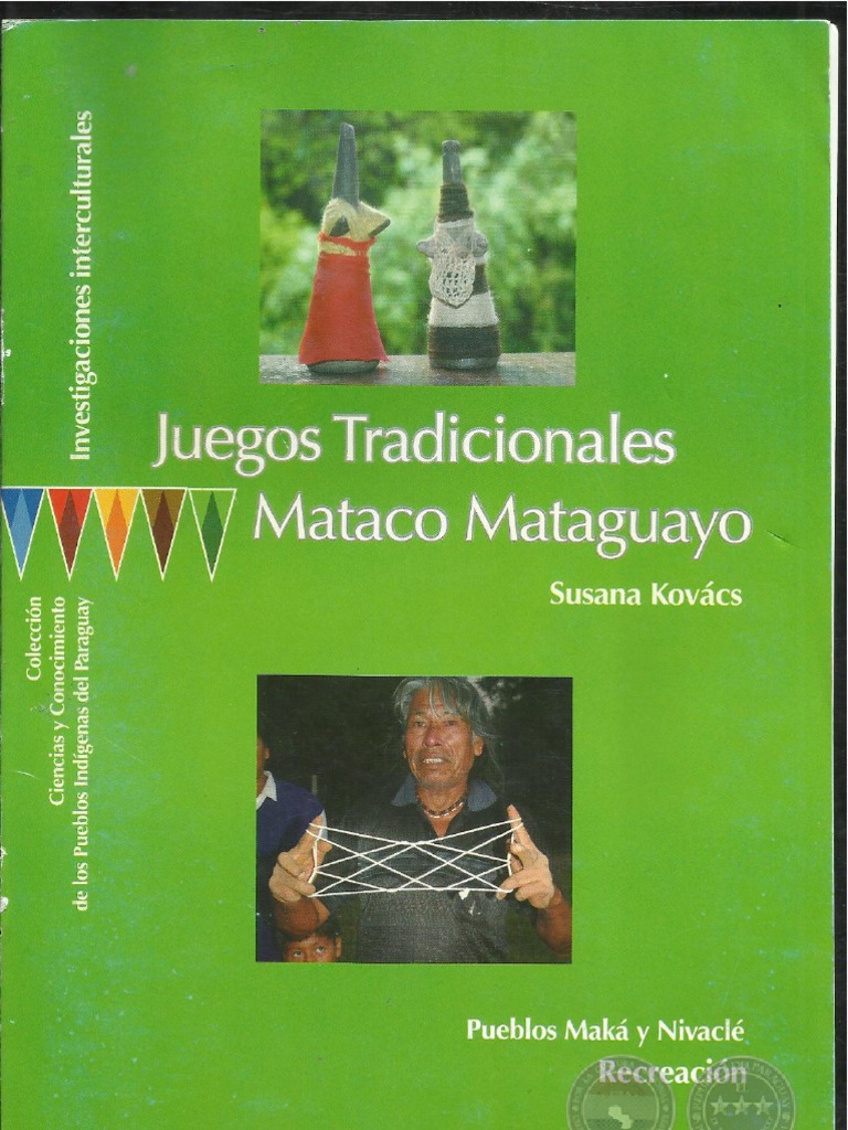 Juegos Tradicionales - Mataco Mataguayo - Susana Kovács - Paraguay ...