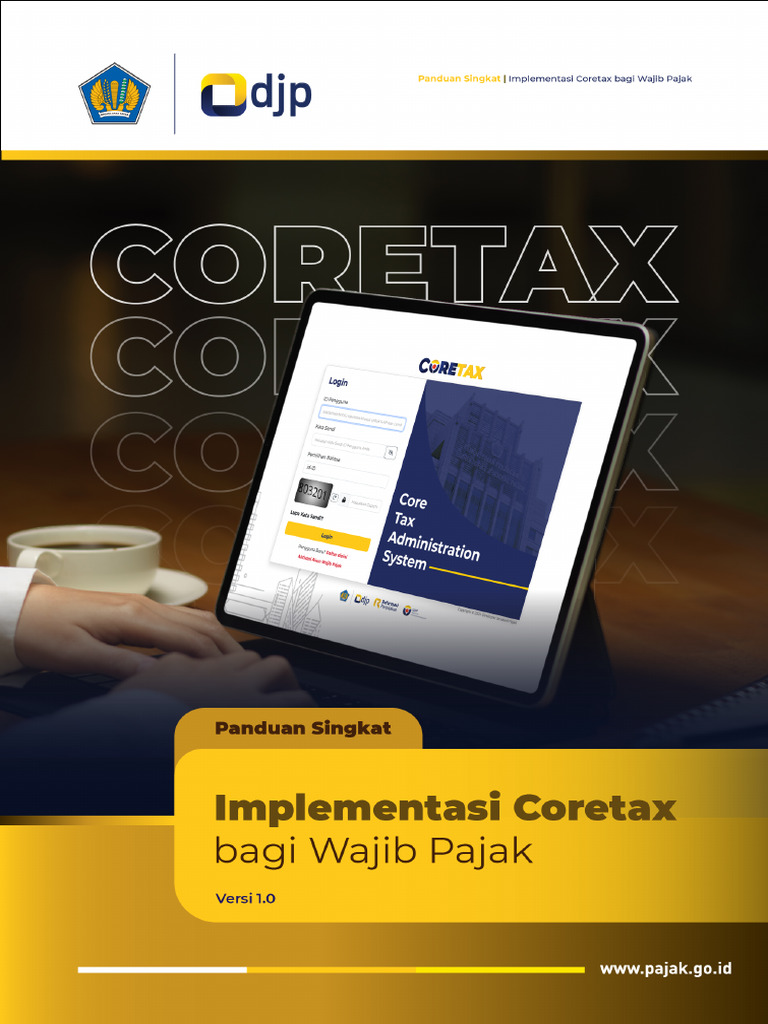 Buku Panduan Singkat Implementasi Coretax DJP Bagi Wajib Pajak Versi 1.0 | PDF