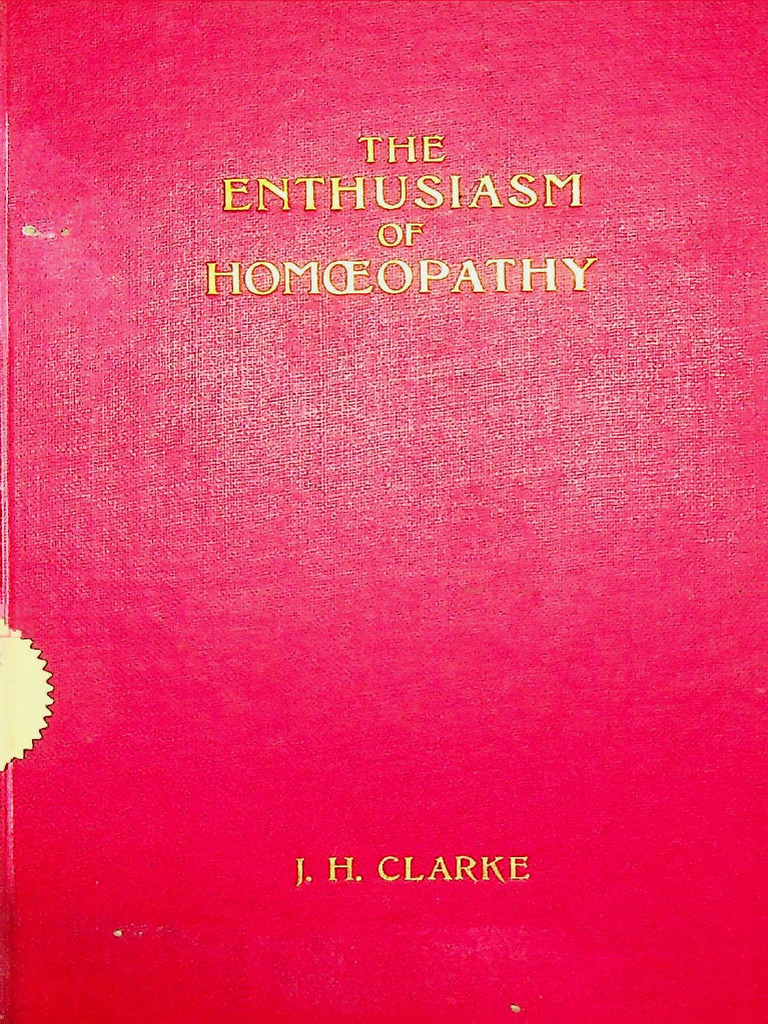 The Enthusiasm of Homoeopathy by Dr. J. H. Clarke | PDF | Homeopathy ...