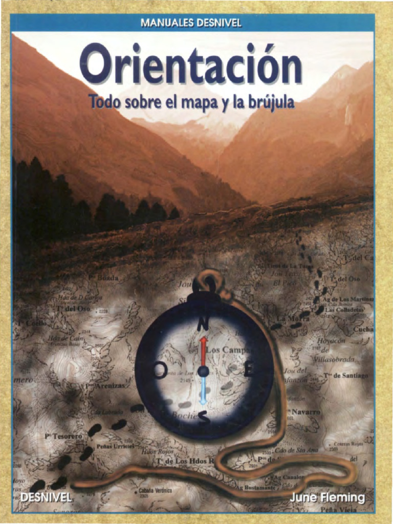 OrientaciÃ N - Todo Sobre El Mapa Y La Brujula - Desnivel (1996) | PDF ...