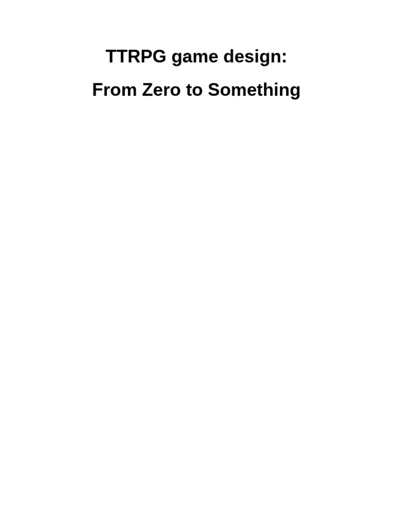 TTRPG Game Design, From Zero To Something | PDF | Tabletop Role Playing ...