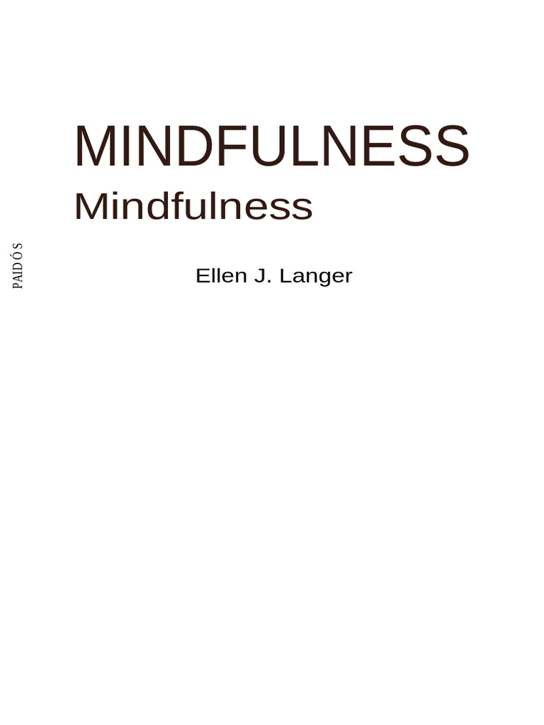 Mindfulness, The Full Awareness - Ellen J. Langer | PDF | Mind | Thought