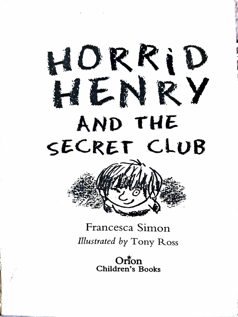Horrid Henry and the Secret Club PDF | PDF