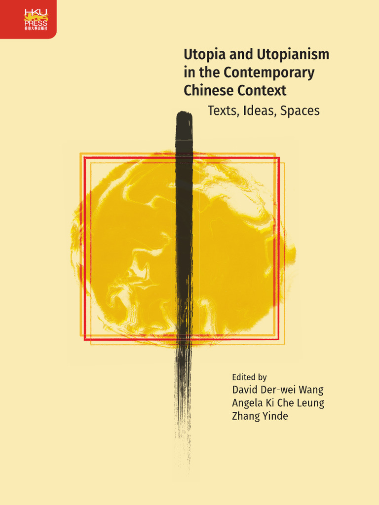 Utopia and Utopianism in the Contemporary Chinese Context Texts, Ideas ...