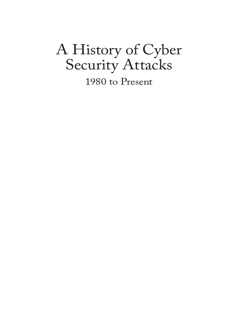 Cybersecurity Attacks: 1980-Present | PDF | Computing