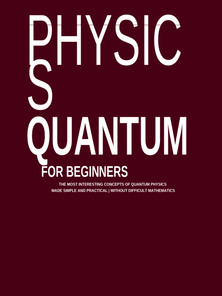 QUANTUM PHYSICS FOR BEGINNERS - Pablo Serra PDF | PDF | Quantum Mechanics | Electron