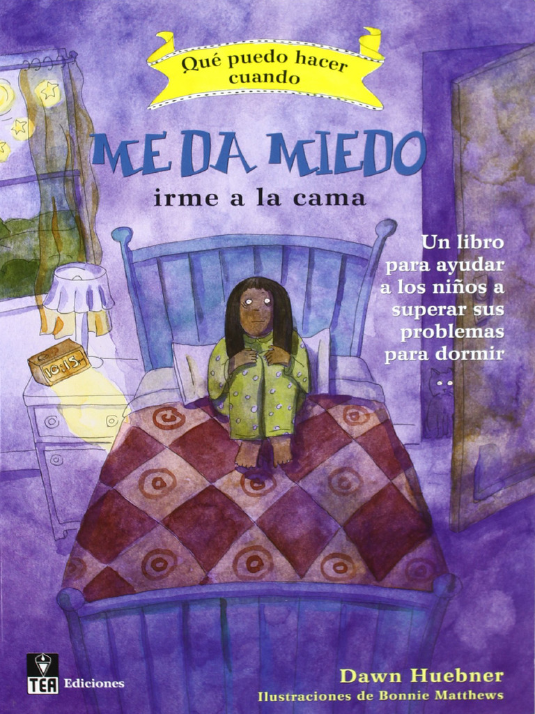 Qué Puedo Hacer Cuando Me Da Miedo Irme A La Cama | PDF