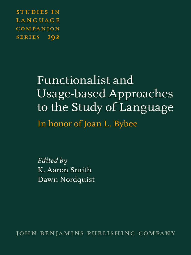 (Studies in Language Companion Series (SLCS) 192) K. Aaron Smith_ Dawn Nordquist - Functionalist ...