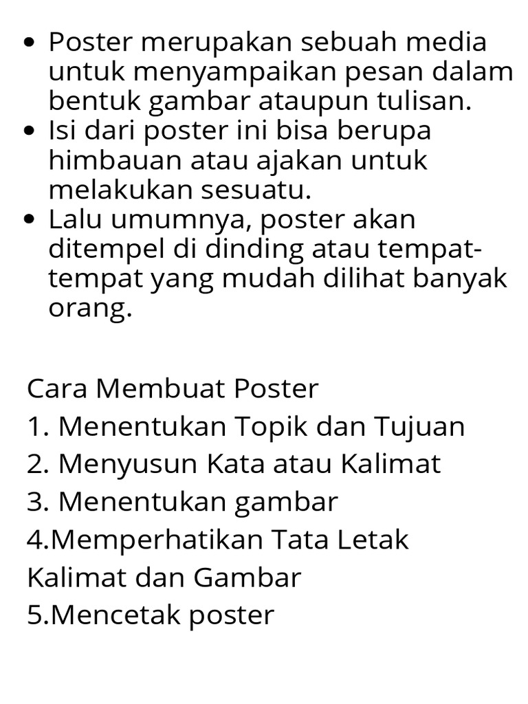 Poster merupakan sebuah media untuk menyampaikan pesan dalam bentuk gambar ataupun tulisan. Isi ...