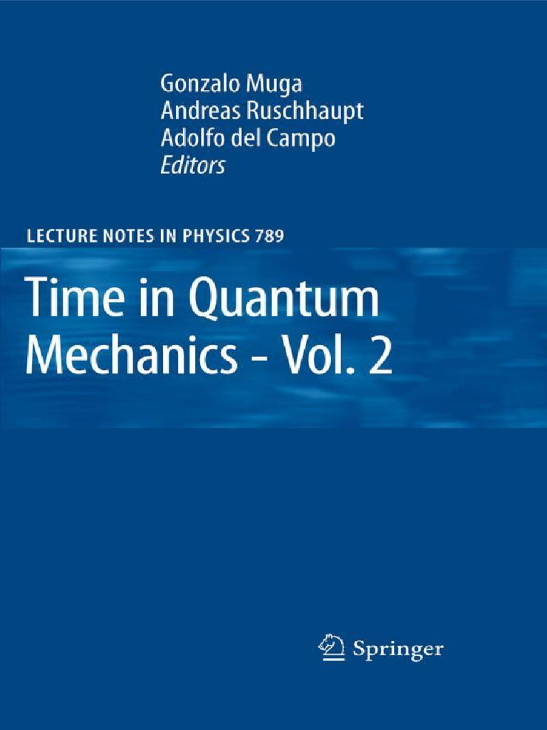 Lecture Notes In Physics 789 - Time in Quantum Mechanics - Vol. 2 | PDF ...