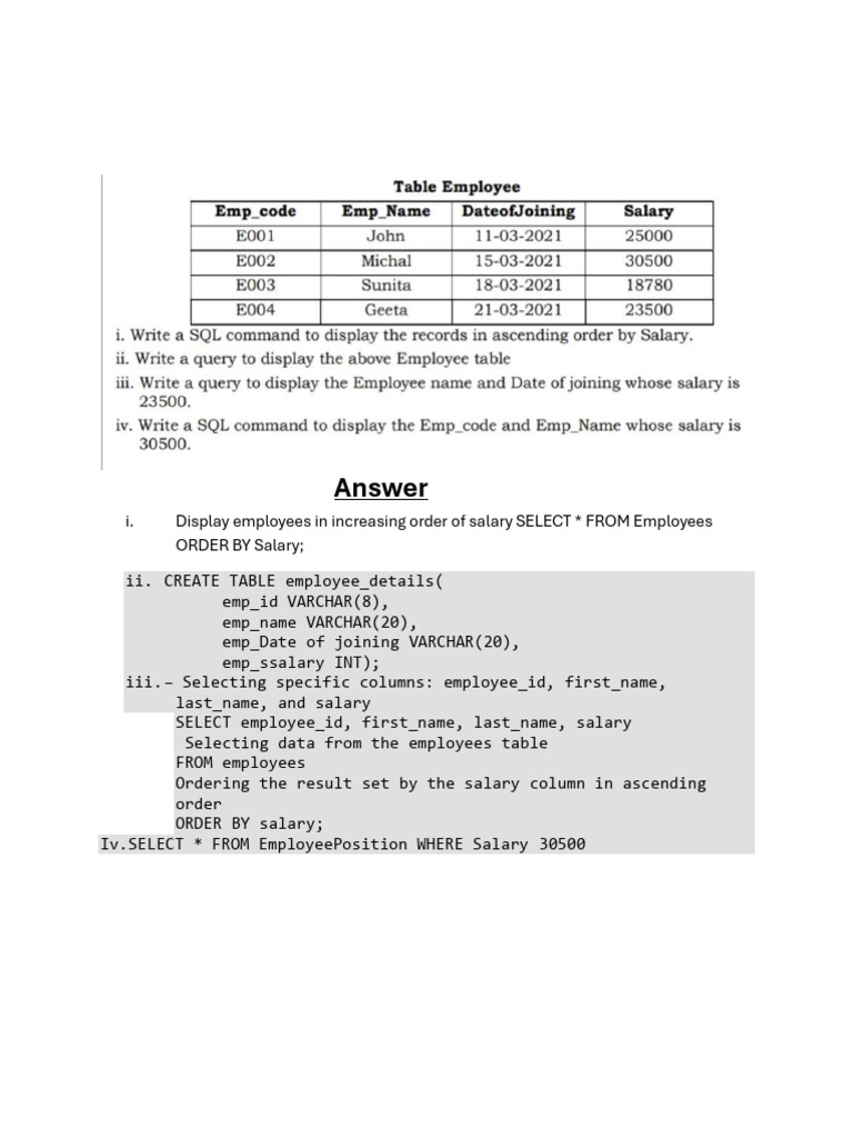 Answer: I. Display Employees in Increasing Order of Salary SELECT FROM ...