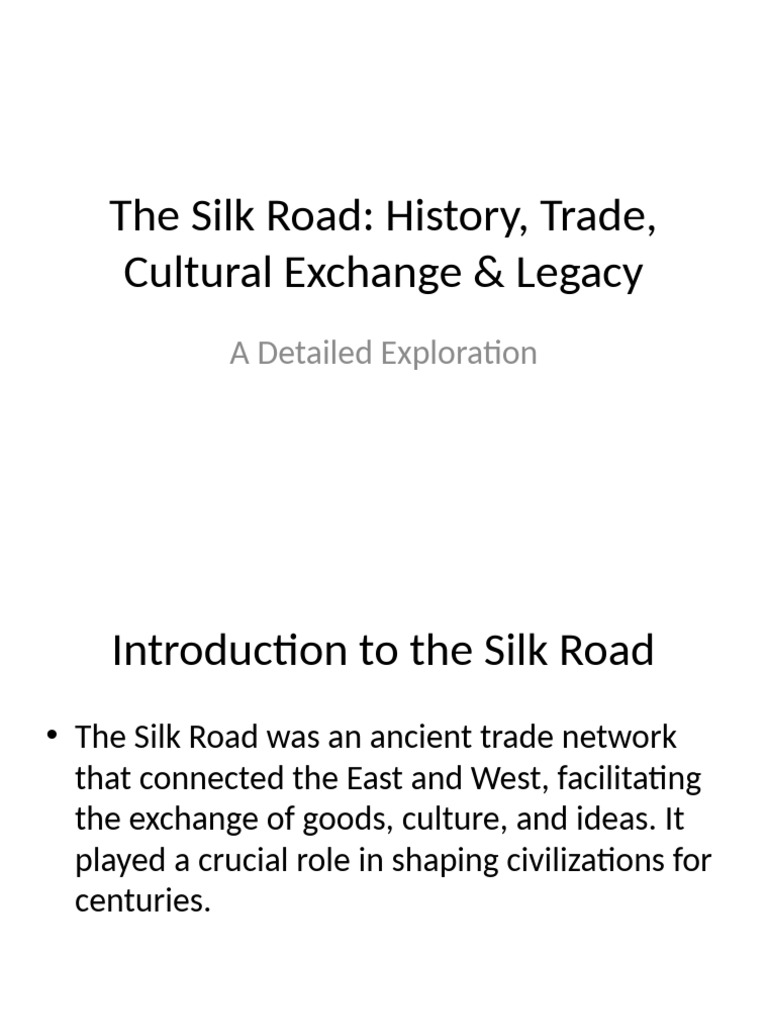 The Silk Road: Trade and Cultural Legacy | PDF