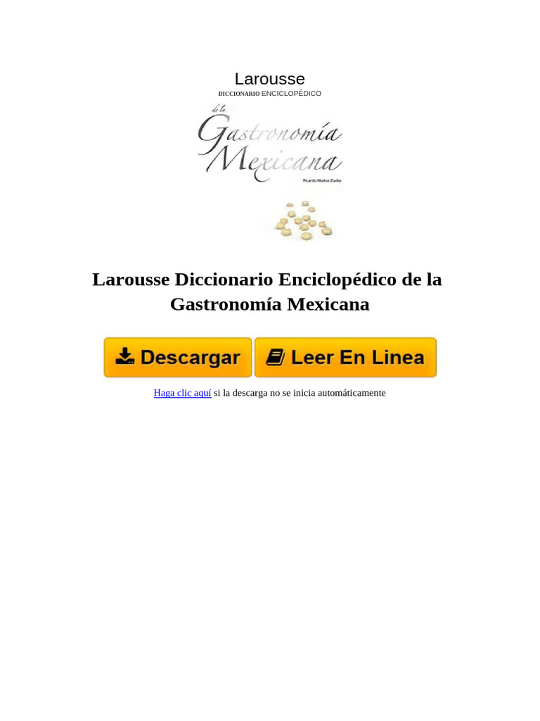 Larousse Diccionario Enciclopédico de La Gastronomía Mexicana Por Ricardo Muñoz Zurita | PDF ...